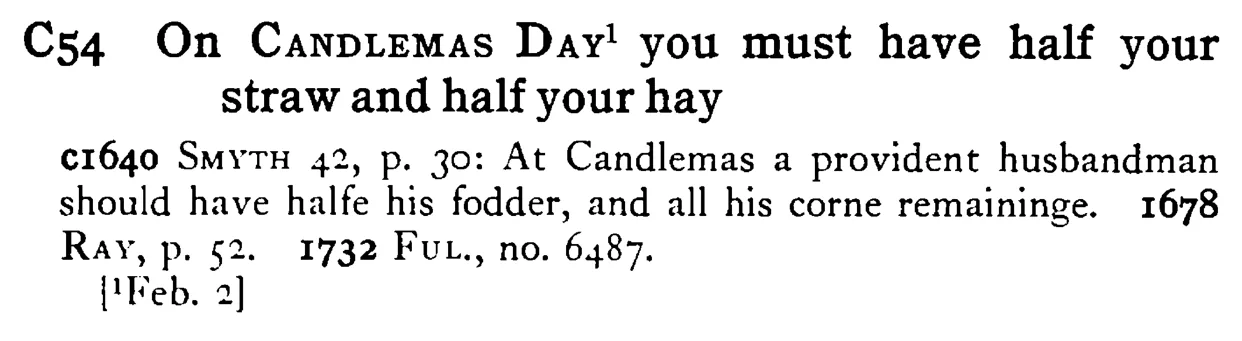 On CANDLEMAS DAY¹ you must have half your straw and half your hay ...