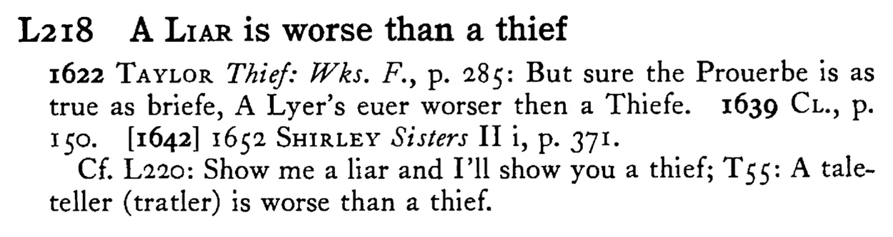 A LIAR is worse than a thief | Tilley's Proverbs