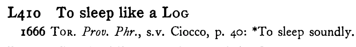 To sleep like a LOG | Tilley's Proverbs