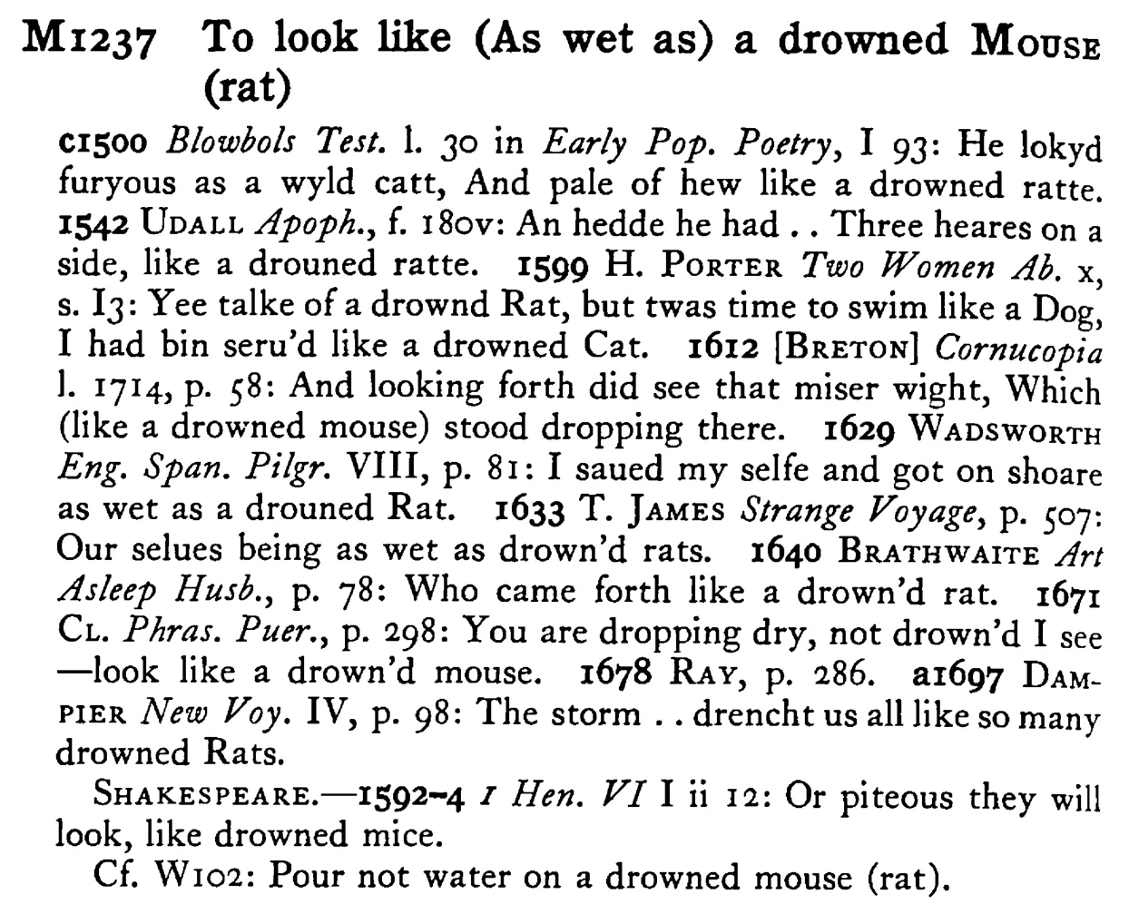 To look like (As wet as) a drowned MOUSE (rat) | Tilley's Proverbs